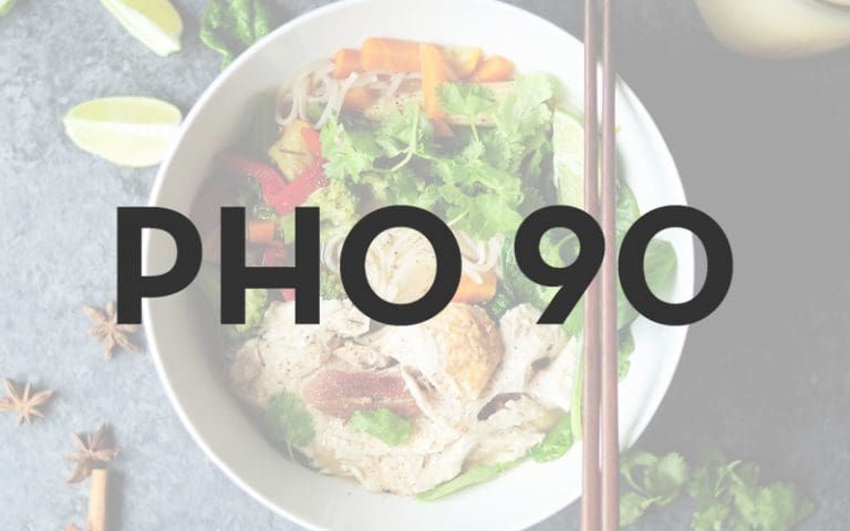 Pho 90 | Southlands